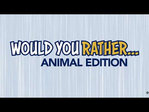 Would You Rather - Animal Edition – Lift Curriculum